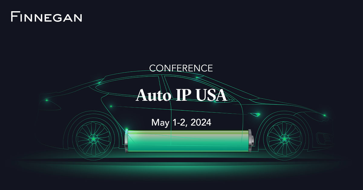 Auto IP USA 2024 | Events | Finnegan | Leading IP+ Law Firm