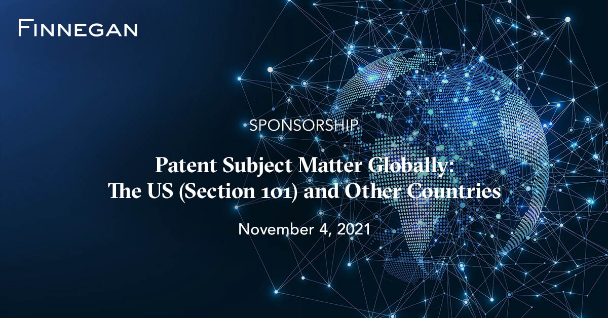 Patent Subject Matter Globally: The US (Section 101) and Other ...