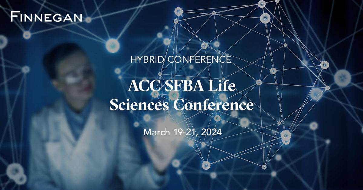 2024 ACC SFBA Life Sciences Conference | Events | Finnegan | Leading IP+ Law Firm