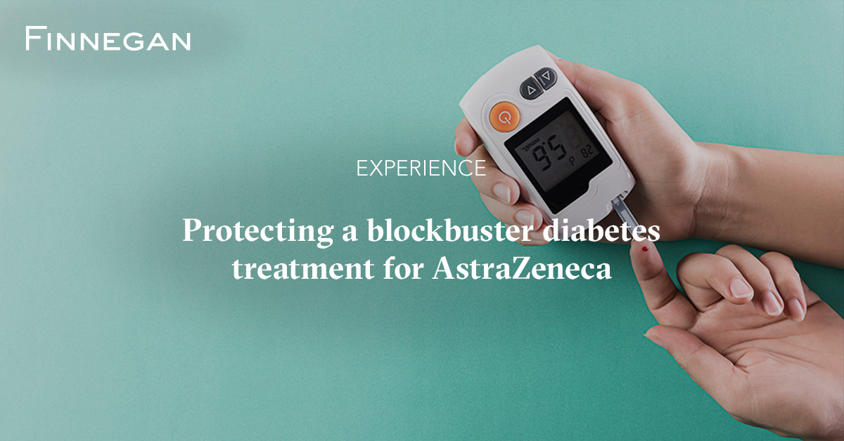Protecting a blockbuster diabetes treatment for AstraZeneca | Finnegan ...
