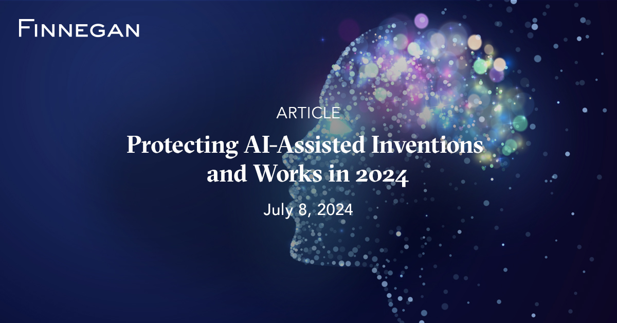 Protecting AI-Assisted Inventions and Works in 2024 | Articles ...