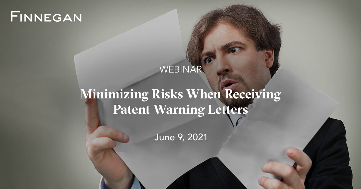 Minimizing Risks When Receiving Patent Warning Letters | Events ...
