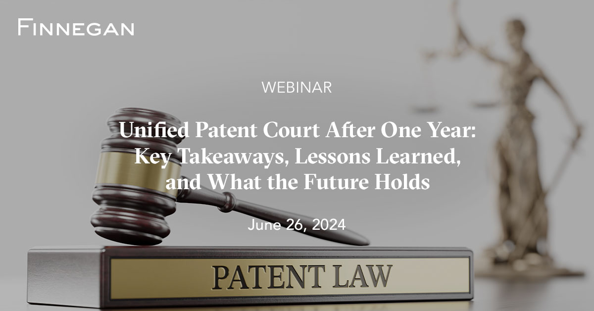 Unified Patent Court After One Year: Key Takeaways, Lessons Learned ...