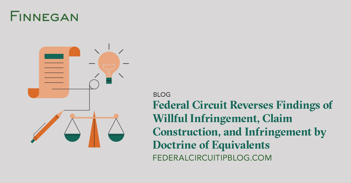 Federal Circuit Reverses Findings of Willful Infringement, Claim ...
