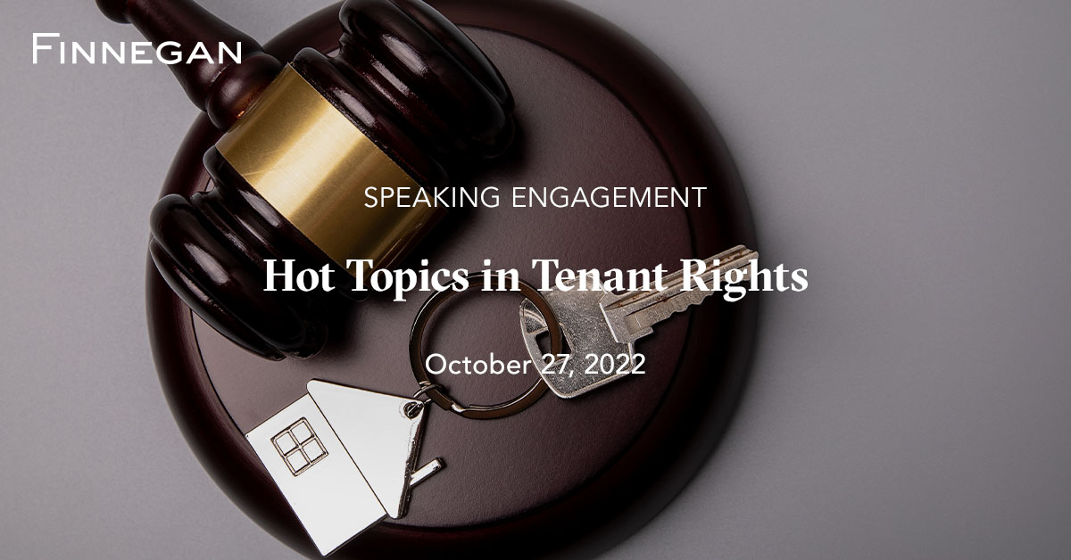 Hot Topics in Tenant Rights | Events | Finnegan | Leading IP+ Law Firm