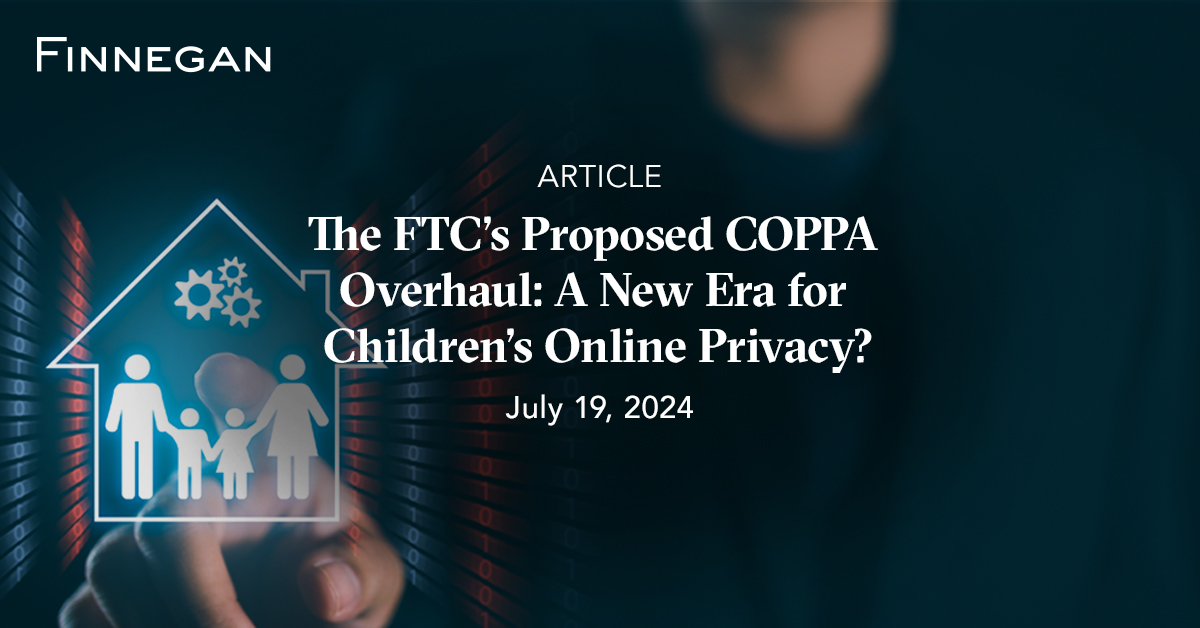 The FTC’s Proposed COPPA Overhaul: A New Era for Children’s Online ...