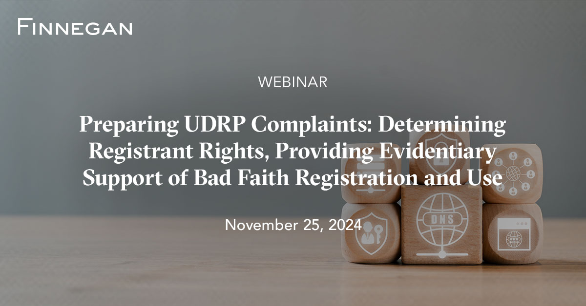 Preparing UDRP Complaints: Determining Registrant Rights, Providing Evidentiary Support of Bad ...