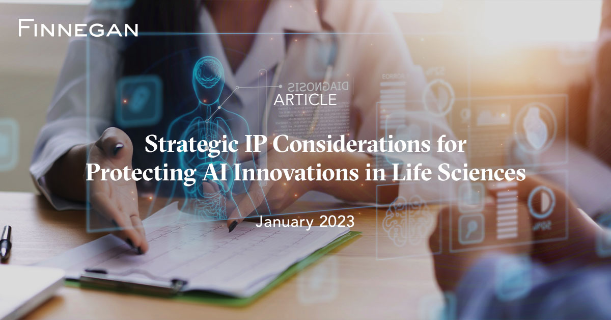 Strategic Intellectual Property Considerations for Protecting AI ...
