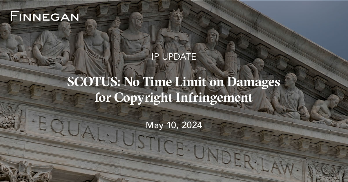 SCOTUS: No Time Limit on Damages for Copyright Infringement | IP ...