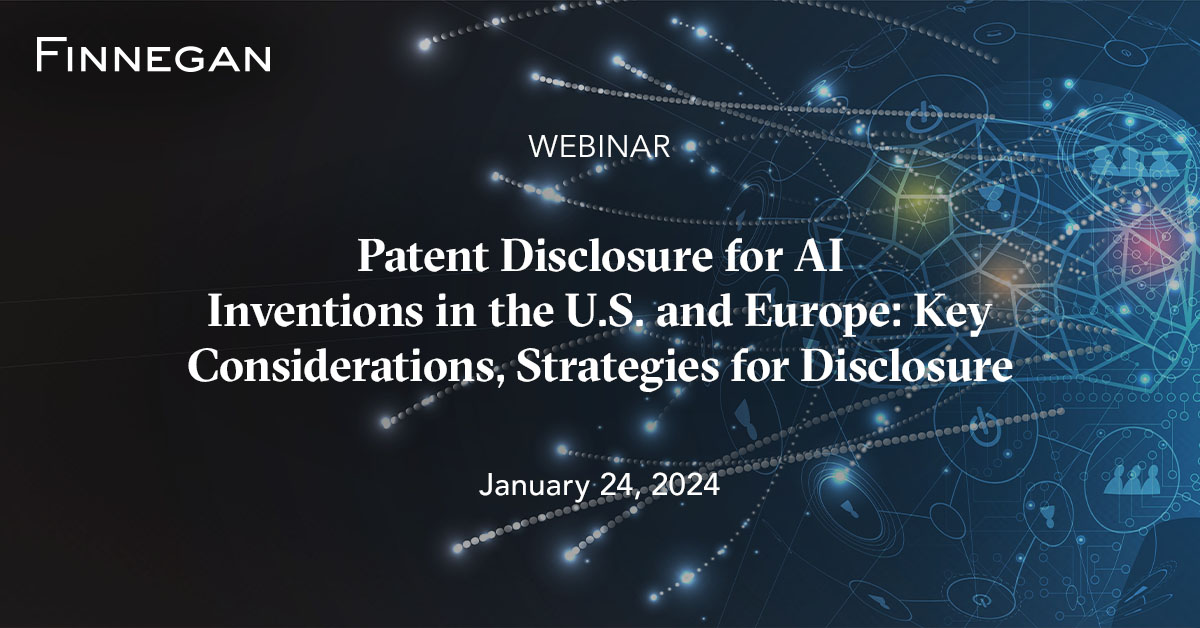 Patent Disclosure for AI Inventions in the U.S. and Europe: Key ...