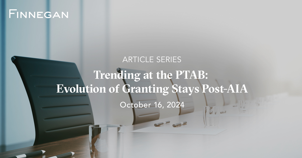 Trending at the PTAB: Evolution of Granting Stays Post-AIA | Articles ...