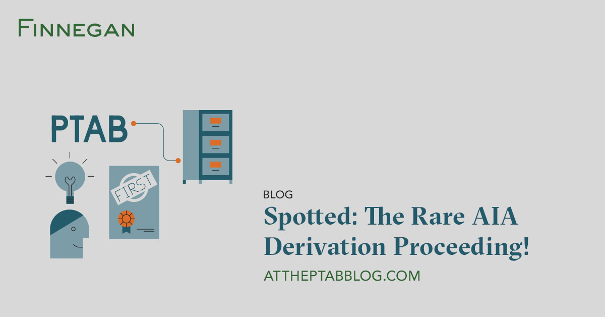 Spotted: The Rare AIA Derivation Proceeding! | At the PTAB Blog ...