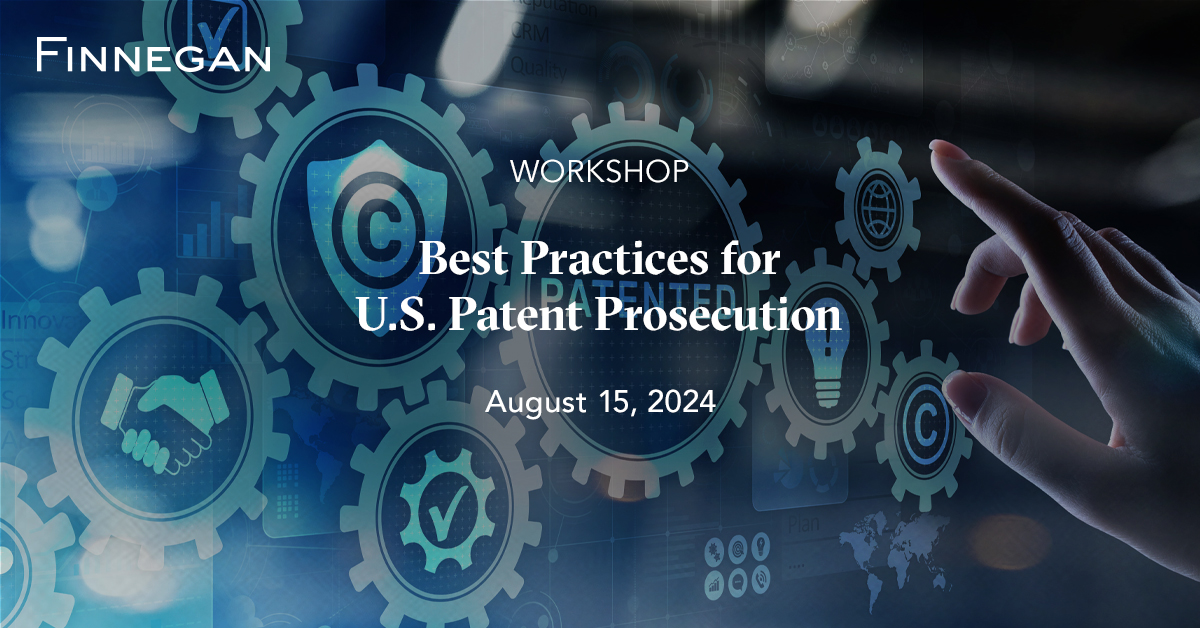 Best Practices for U.S. Patent Prosecution | Events | Finnegan ...