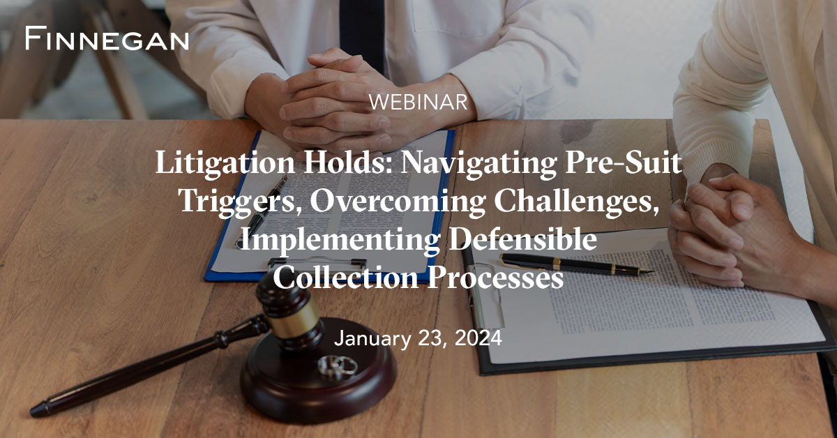 Litigation Holds: Navigating Pre-Suit Triggers, Overcoming Challenges ...