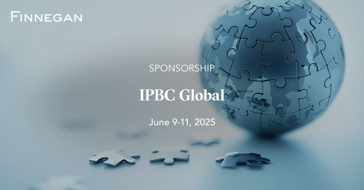 IPBC Global 2025 | Events | Finnegan | Leading IP+ Law Firm