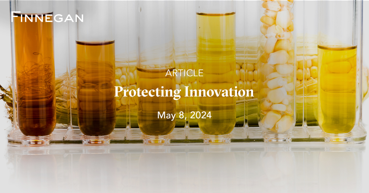 Protecting Innovation | Articles | Finnegan | Leading IP+ Law Firm