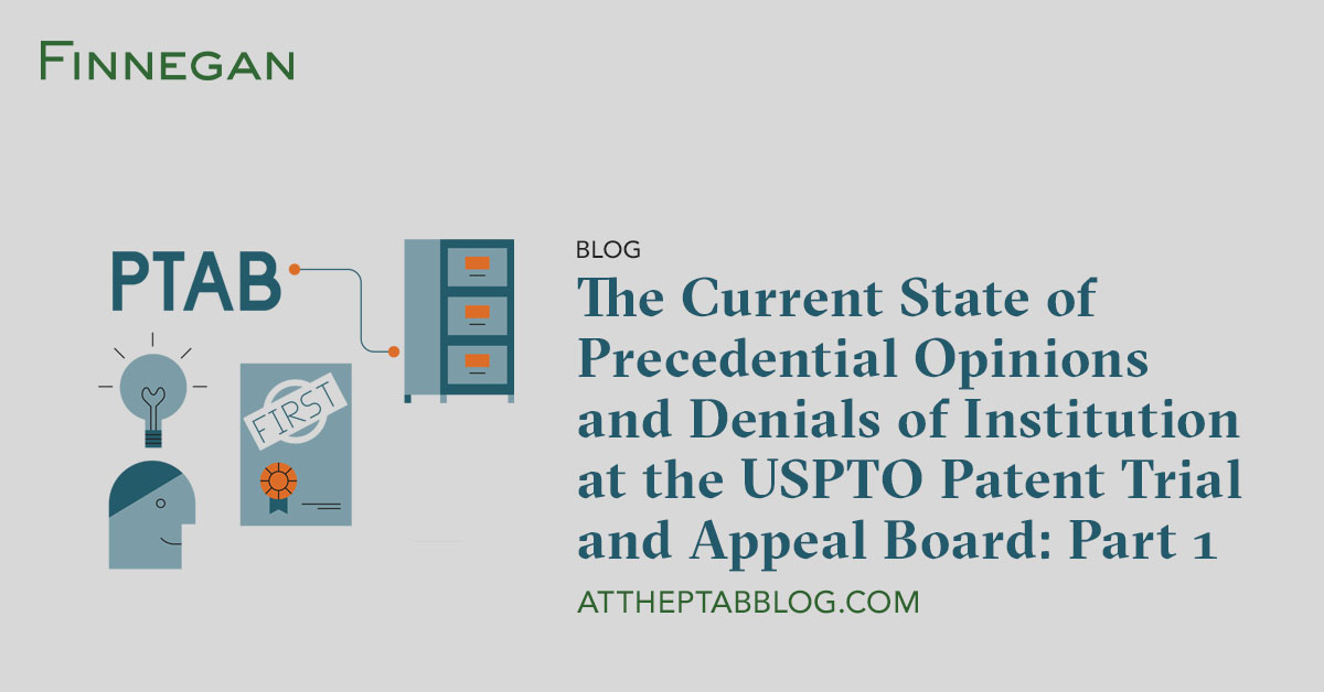 The Current State of Precedential Opinions and Denials of Institution ...