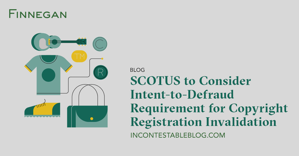 SCOTUS to Consider Intent-to-Defraud Requirement for Copyright ...