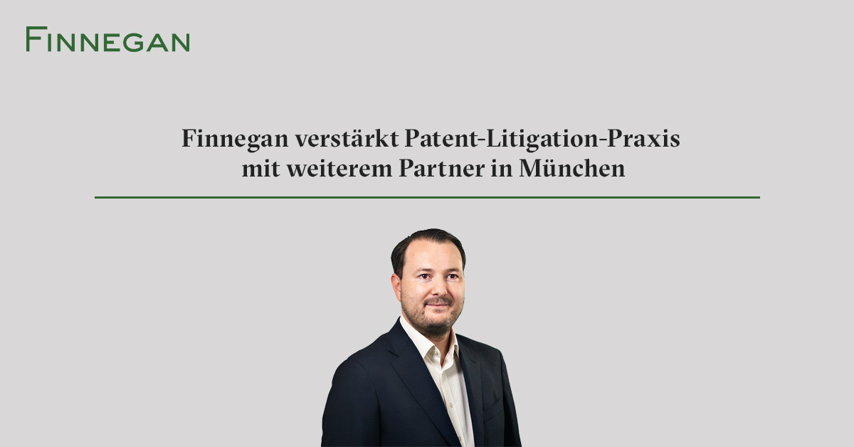 Finnegan verstärkt Patent-Litigation-Praxis mit weiterem Partner in ...