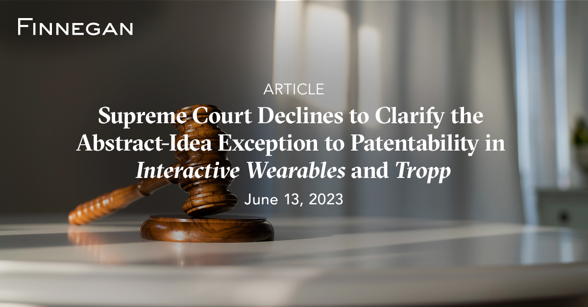 Supreme Court Declines to Clarify the Abstract-Idea Exception to ...