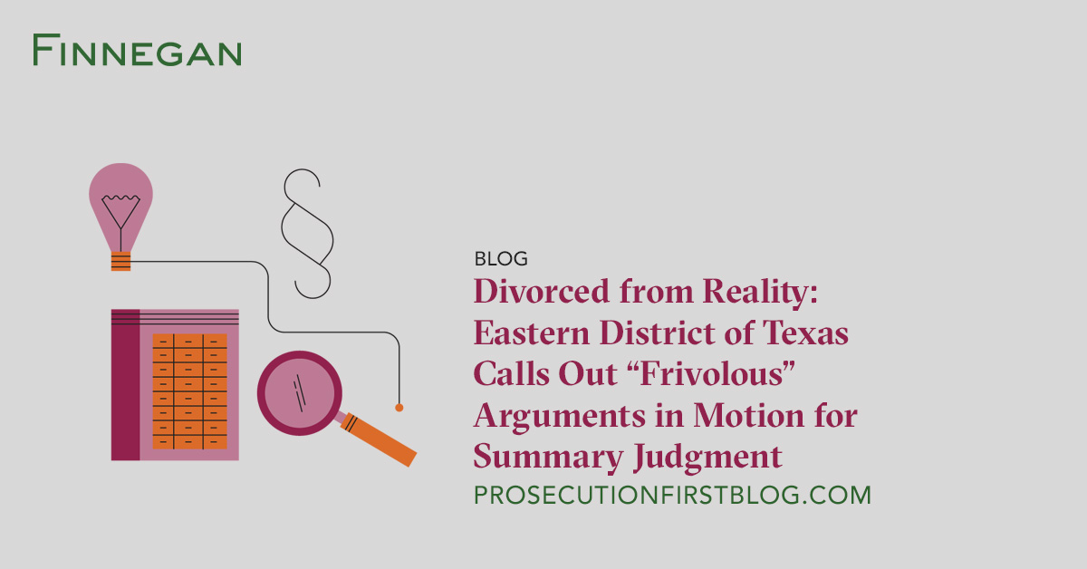 Divorced from Reality: Eastern District of Texas Calls Out “Frivolous ...