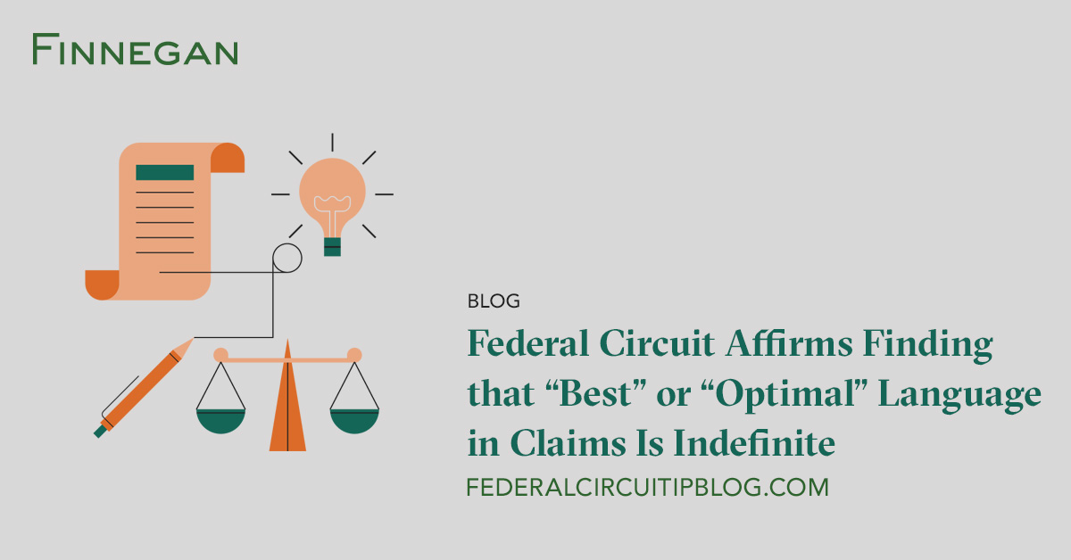 Federal Circuit Affirms Finding that “Best” or “Optimal” Language in ...