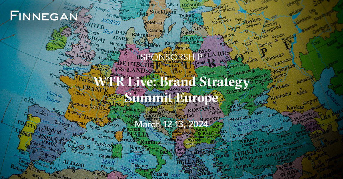 WTR Live: Brand Strategy Summit Europe 2024 | Events | Finnegan ...