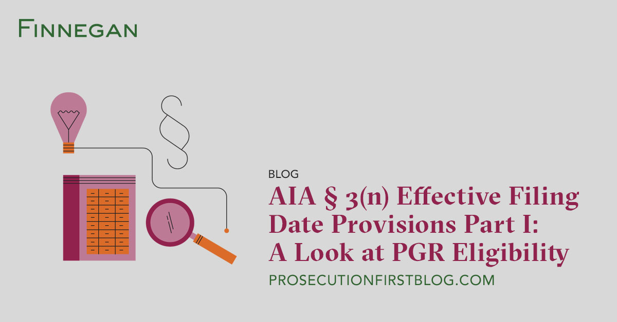 AIA § 3(n) Effective Filing Date Provisions Part I: A Look at PGR ...