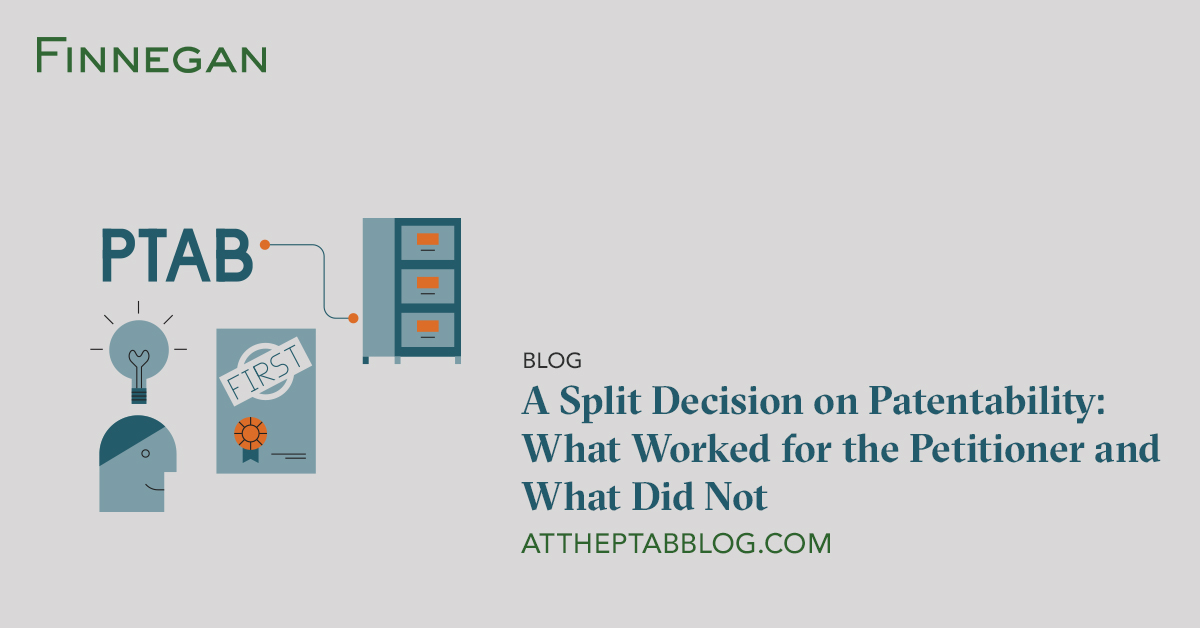A Split Decision on Patentability: What Worked for the Petitioner and ...