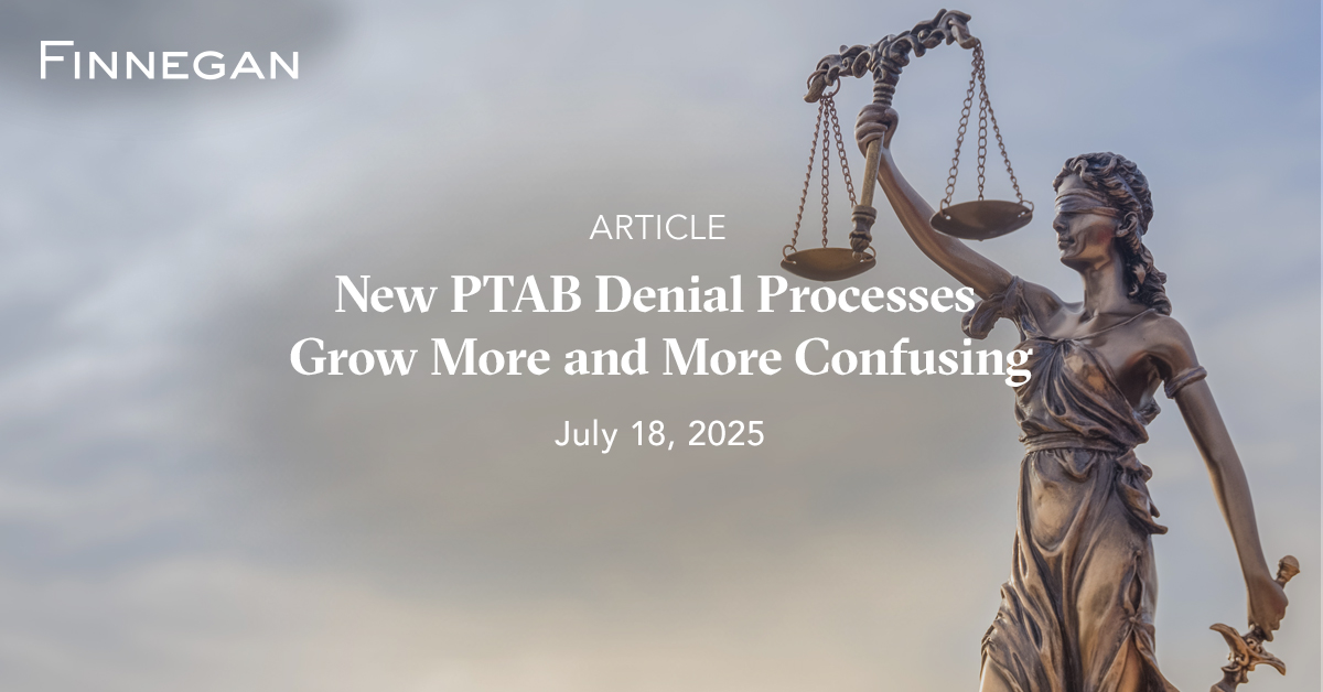 New PTAB Denial Processes Grow More and More Confusing | Articles ...