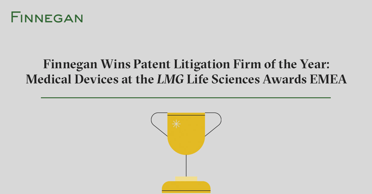 Finnegan Wins “Patent Litigation Firm of the Year: Medical Devices” at ...