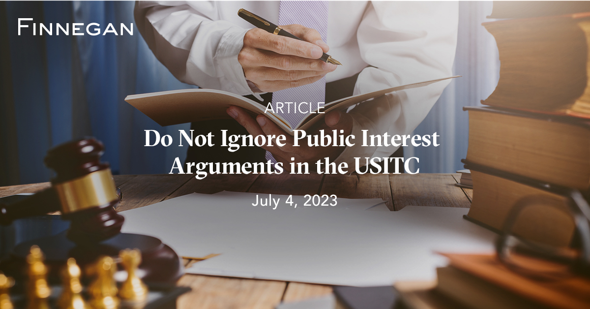 Do Not Ignore Public Interest Arguments in the USITC | Articles ...