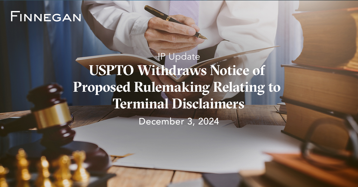 USPTO Withdraws Notice of Proposed Rulemaking Relating to Terminal ...