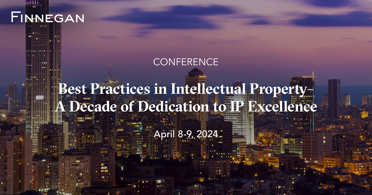 Best Practices In Intellectual Property A Decade Of Dedication To Ip Excellence Events
