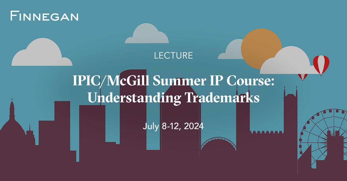 IPIC/McGill Summer IP Course 2024: Understanding Trademarks | Events ...