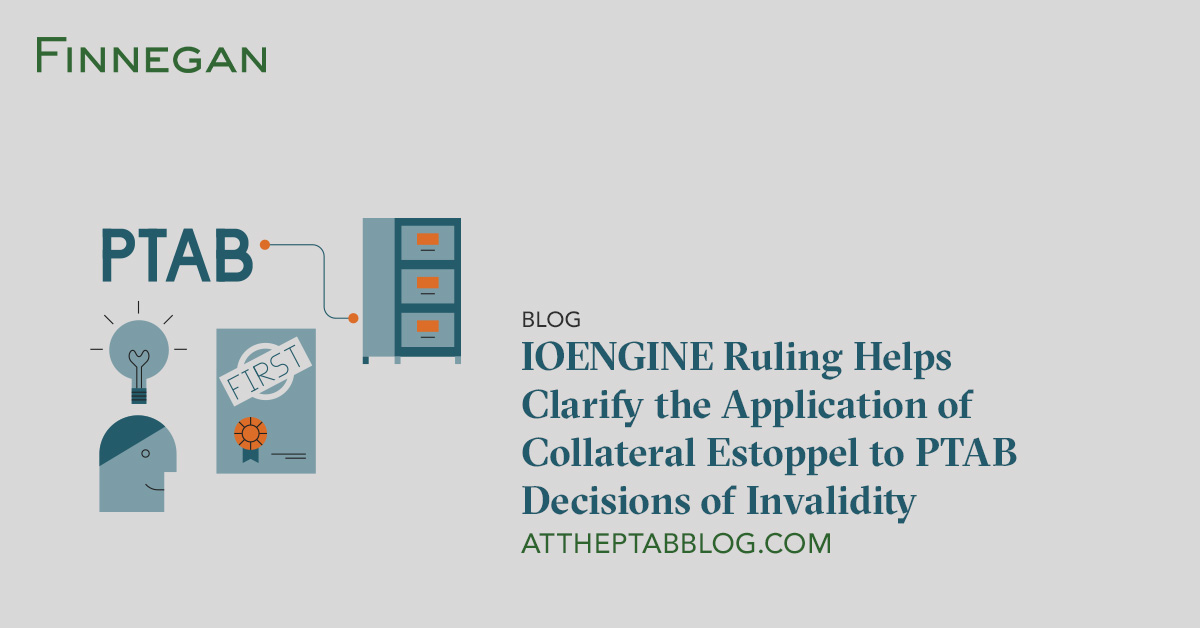 IOENGINE Ruling Helps Clarify the Application of Collateral Estoppel to ...