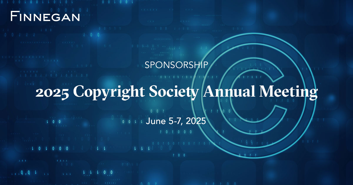 2025 Copyright Society Annual Meeting | Events | Finnegan | Leading IP+ ...