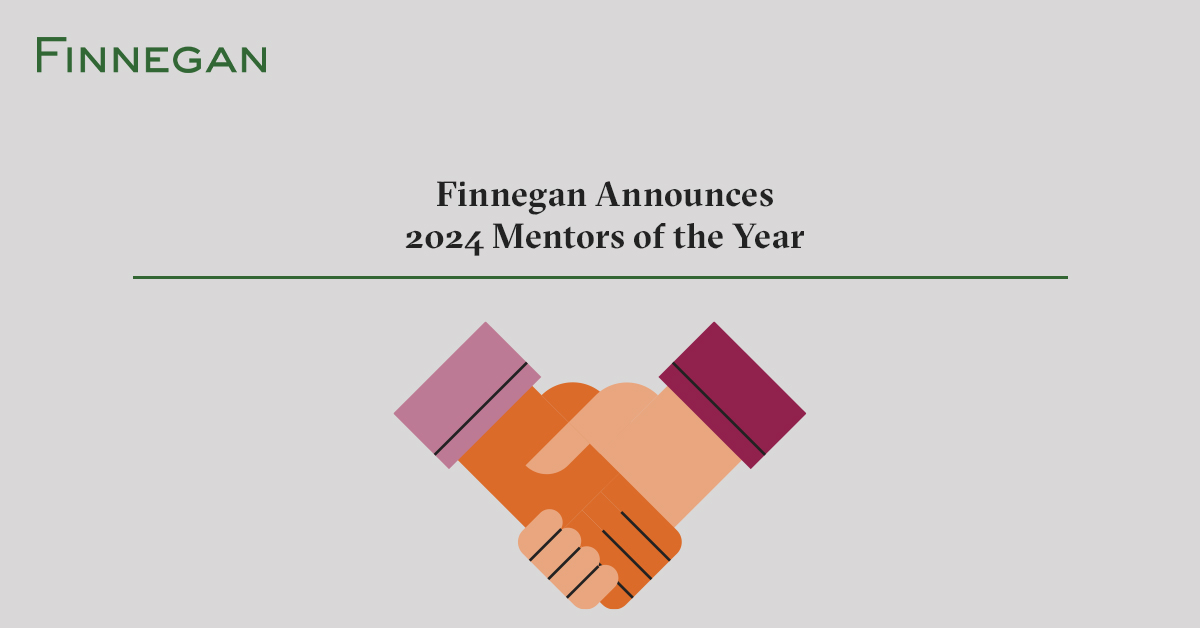 Finnegan Announces 2024 Mentors of the Year | Finnegan | Leading IP+ ...