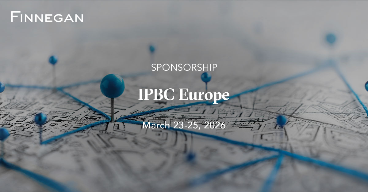 IPBC Europe 2026 | Events | Finnegan | Leading IP+ Law Firm