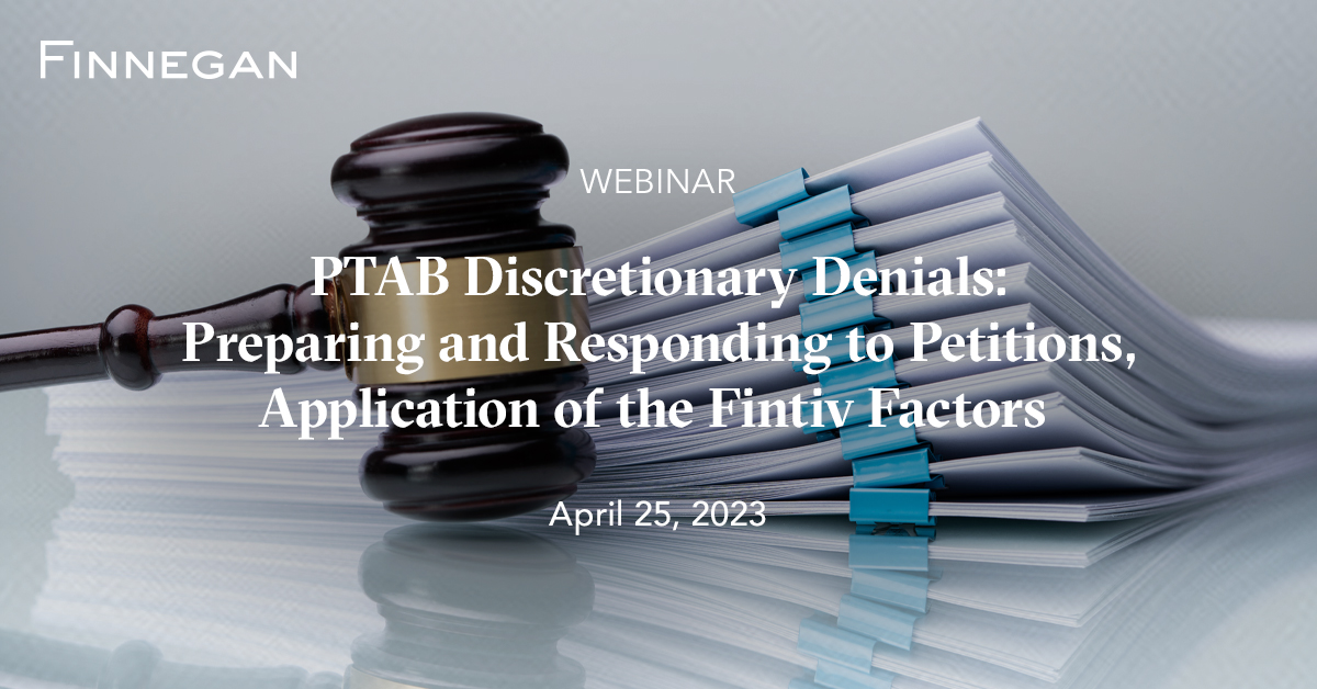 PTAB Discretionary Denials: Preparing and Responding to Petitions ...