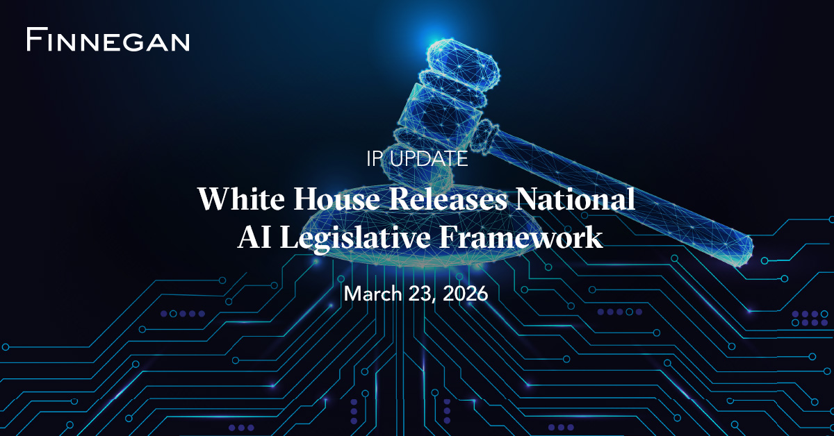 White House Releases National AI Legislative Framework | IP Updates ...