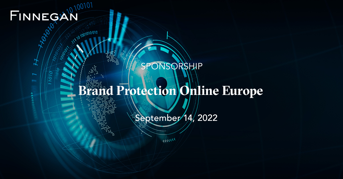 Brand Protection Online Europe | Events | Finnegan | Leading IP+ Law Firm