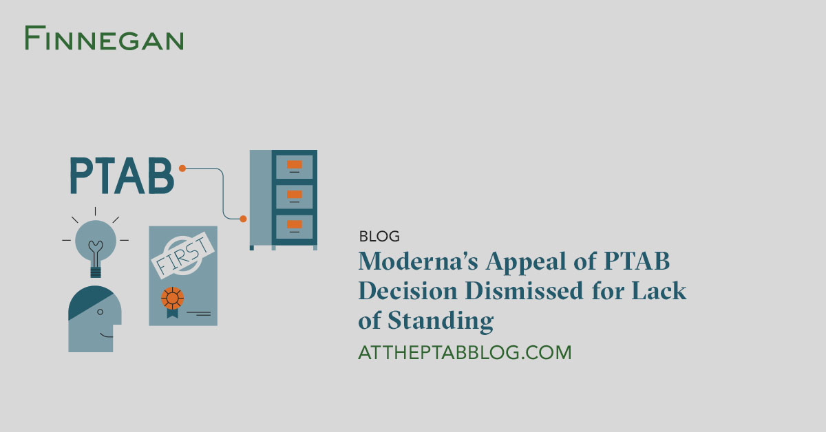 Moderna’s Appeal of PTAB Decision Dismissed for Lack of Standing | At ...