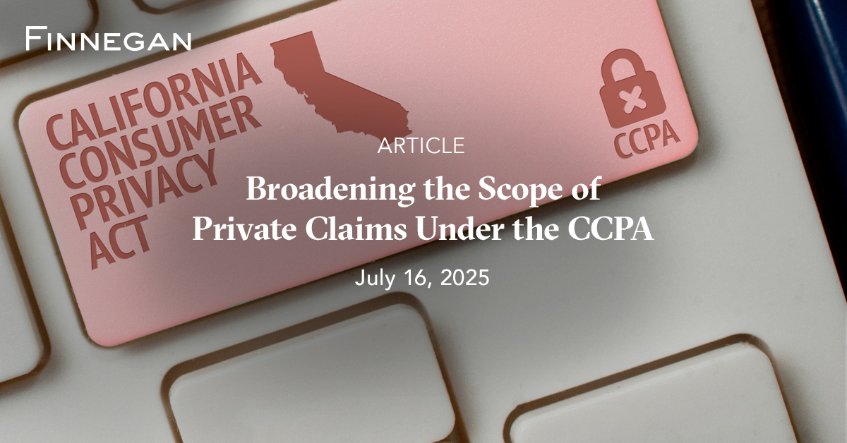 Broadening the Scope of Private Claims Under the CCPA | Articles ...
