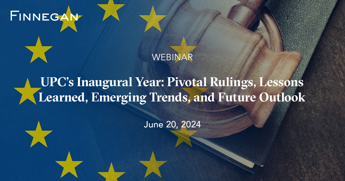 UPC’s Inaugural Year: Pivotal Rulings, Lessons Learned, Emerging Trends ...