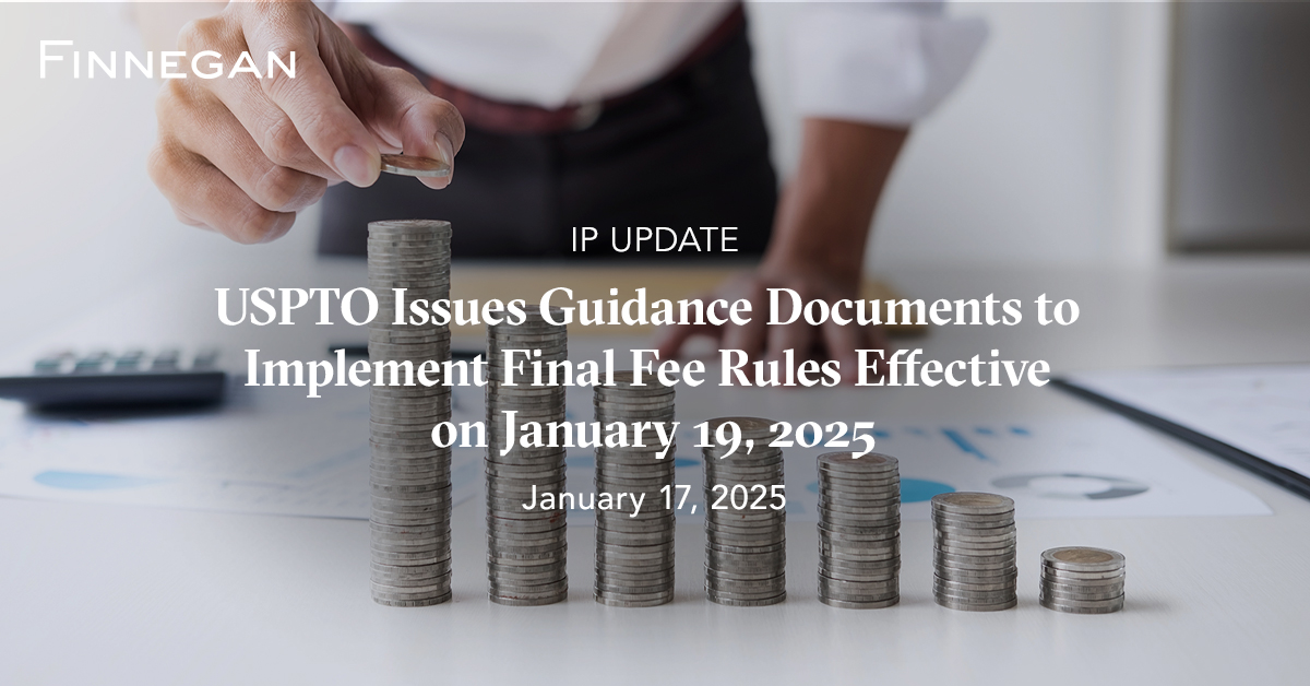 USPTO Issues Guidance Documents to Implement Final Fee Rules Effective ...