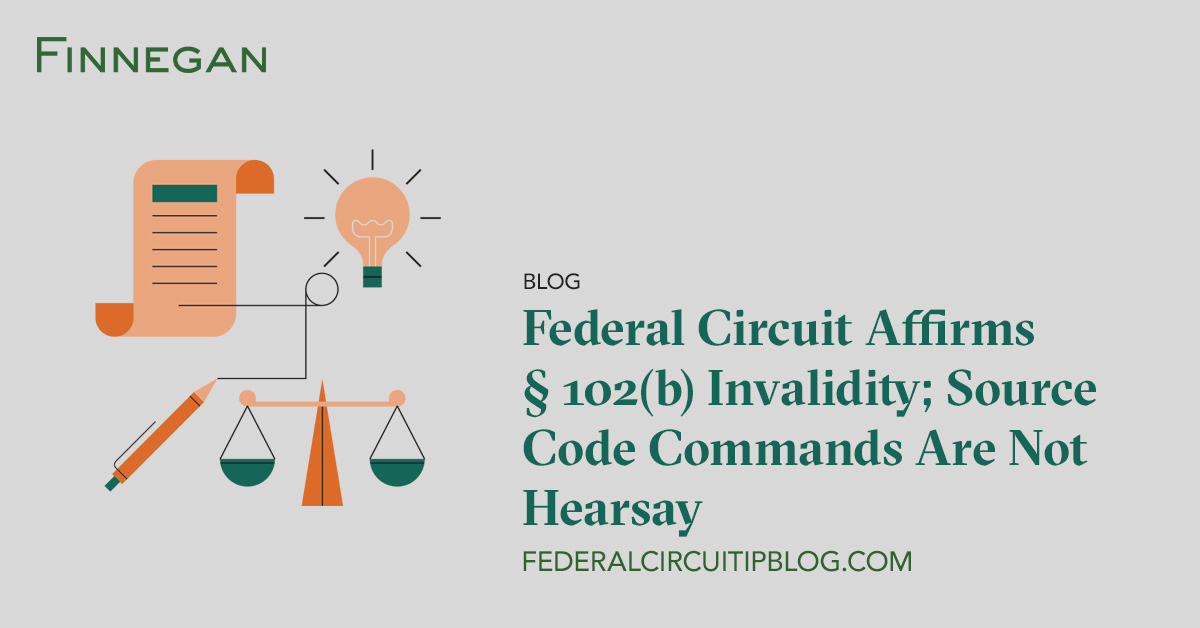 Federal Circuit Affirms § 102(b) Invalidity; Source Code Commands Are ...