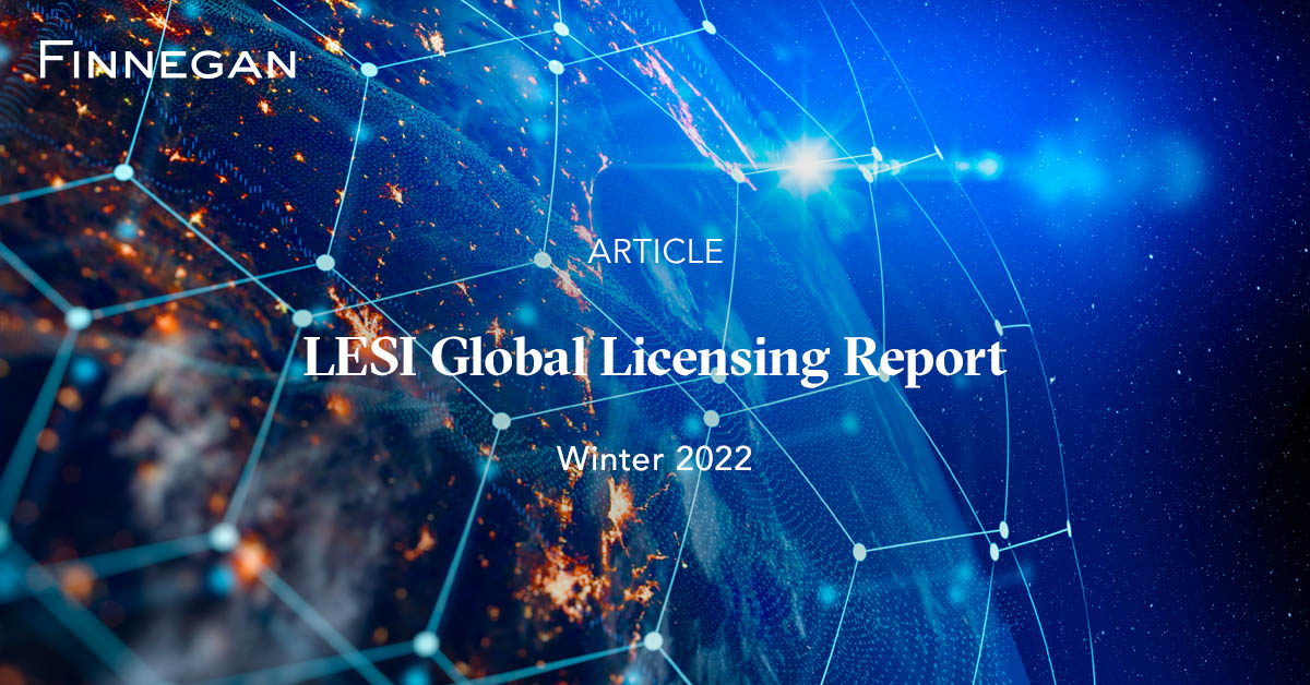 LESI Global Licensing Report | Articles | Finnegan | Leading IP+ Law Firm