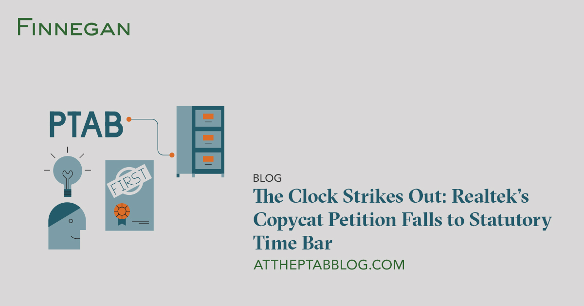The Clock Strikes Out: Realtek’s Copycat Petition Falls to Statutory ...