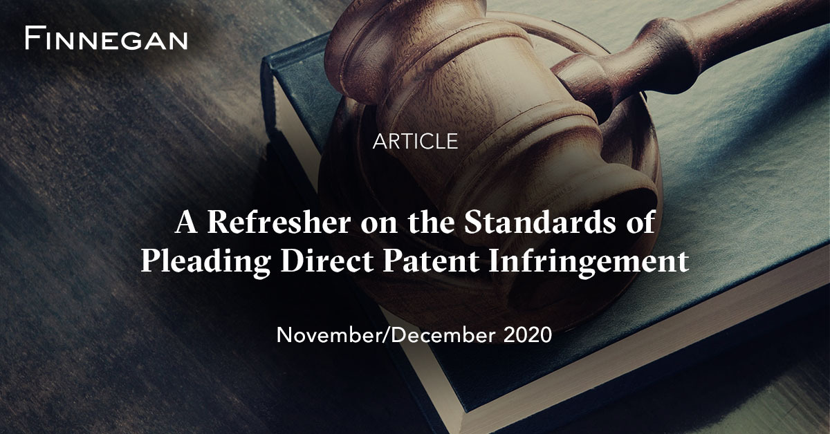 A Refresher on the Standards of Pleading Direct Patent Infringement ...